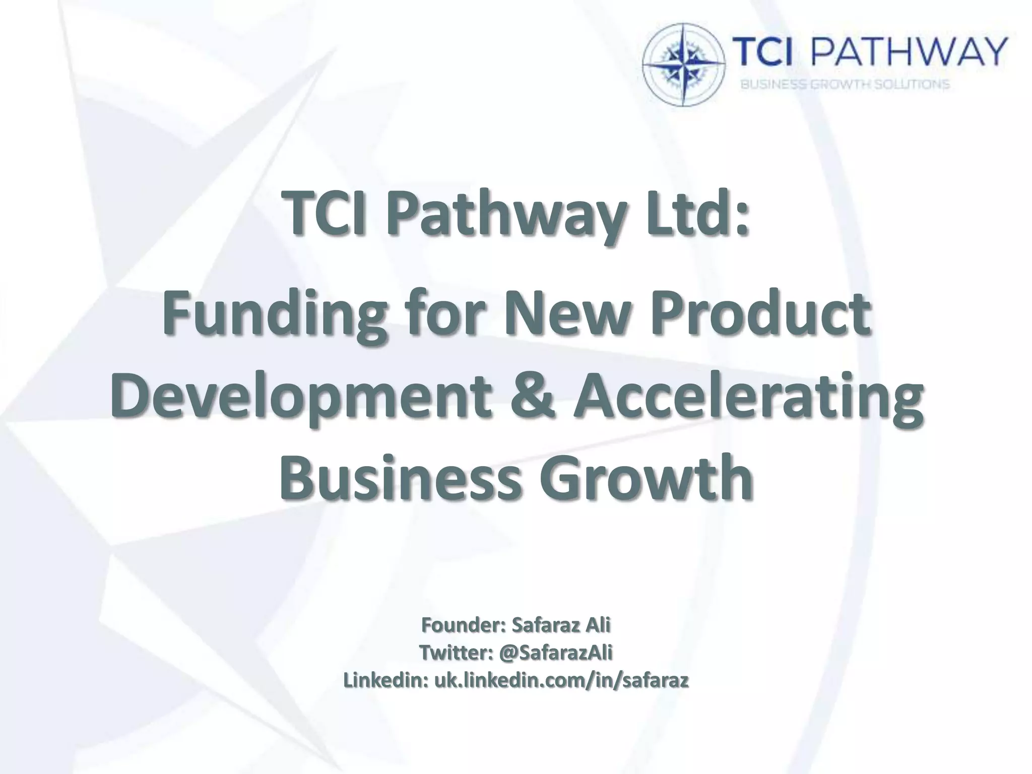 TCI Pathway - Funding for new development and accelarating business ...