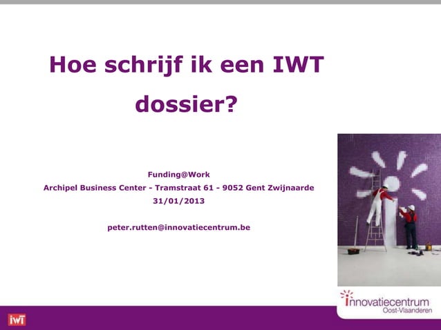 Funding@work hoe schrijf ik een iwt dossier | PPTX