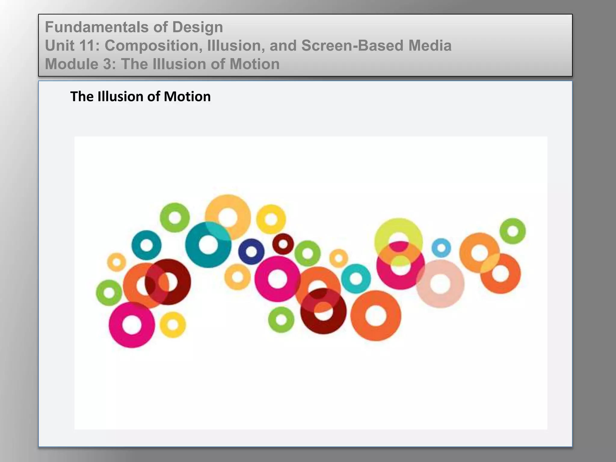 Fund of design unit 11 module 3 illusion of motion | PPT