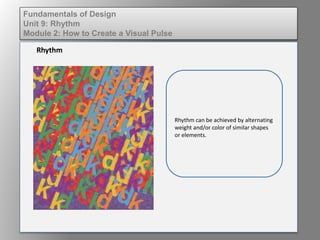 Fund of design unit 9 module 2 how to create a visual pulse | PPTX