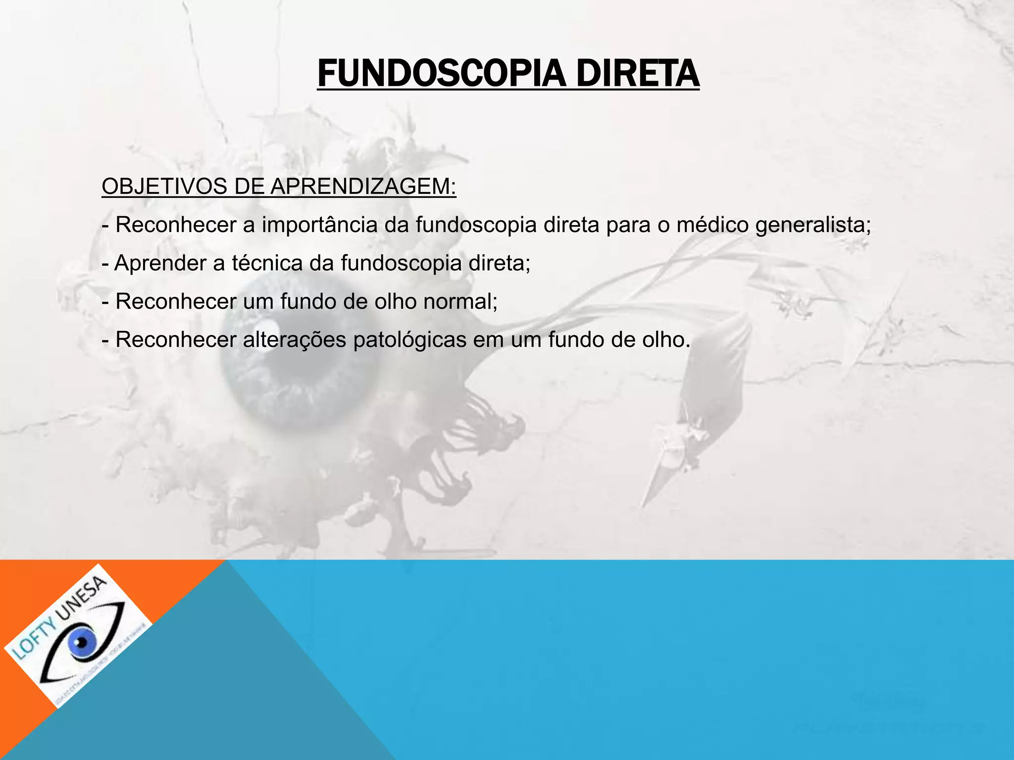Fundoscopia direta | PPTX | Eye and Vision Conditions | Diseases and ...