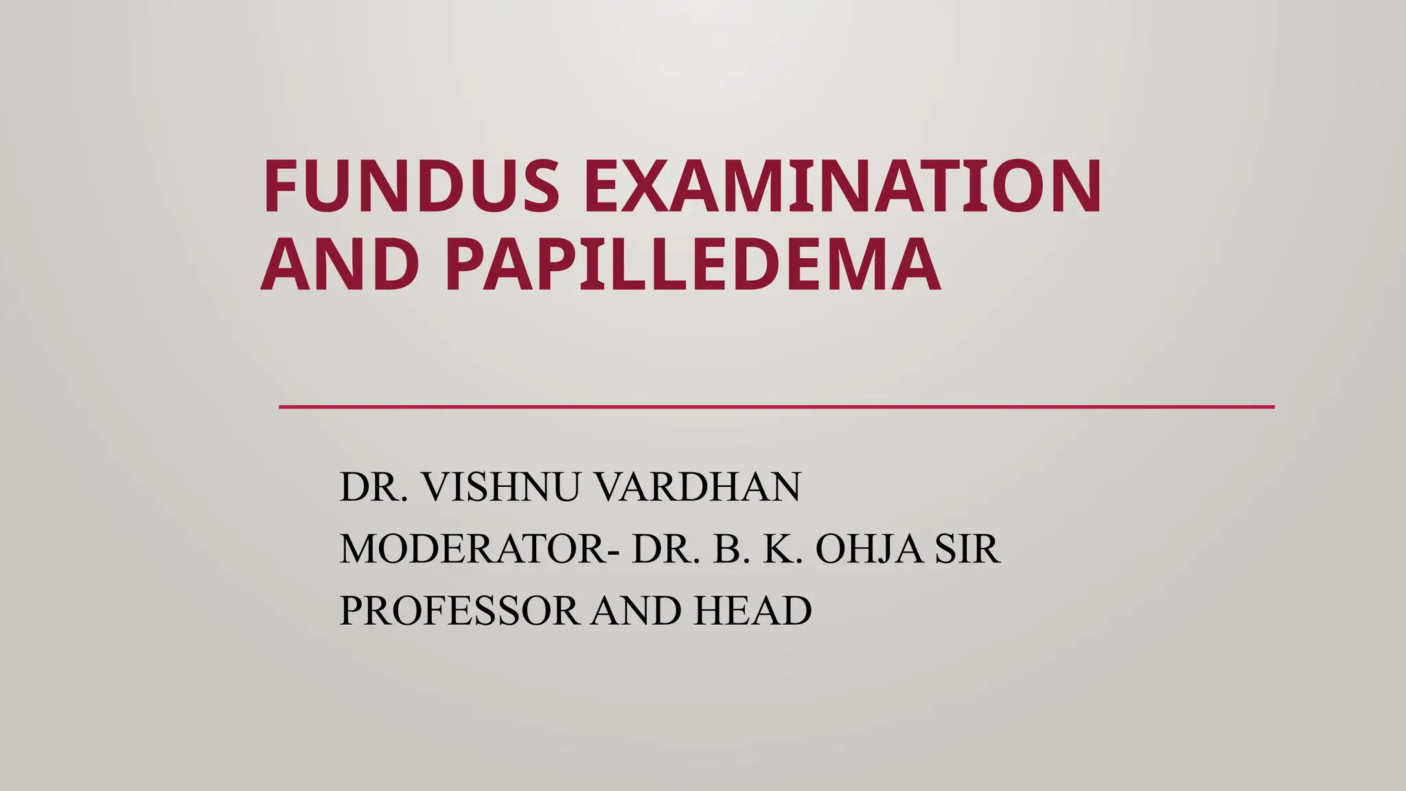 fundoscopy and papilledema ophthalmology [2].pptx