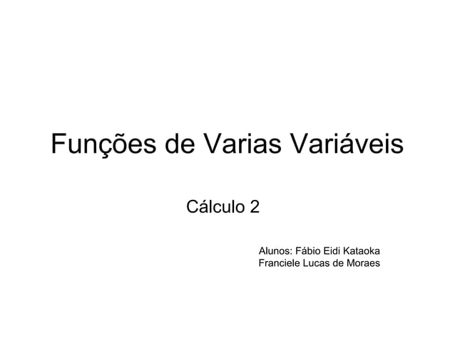 Funções de varias variáveis calculo 2 | PPT