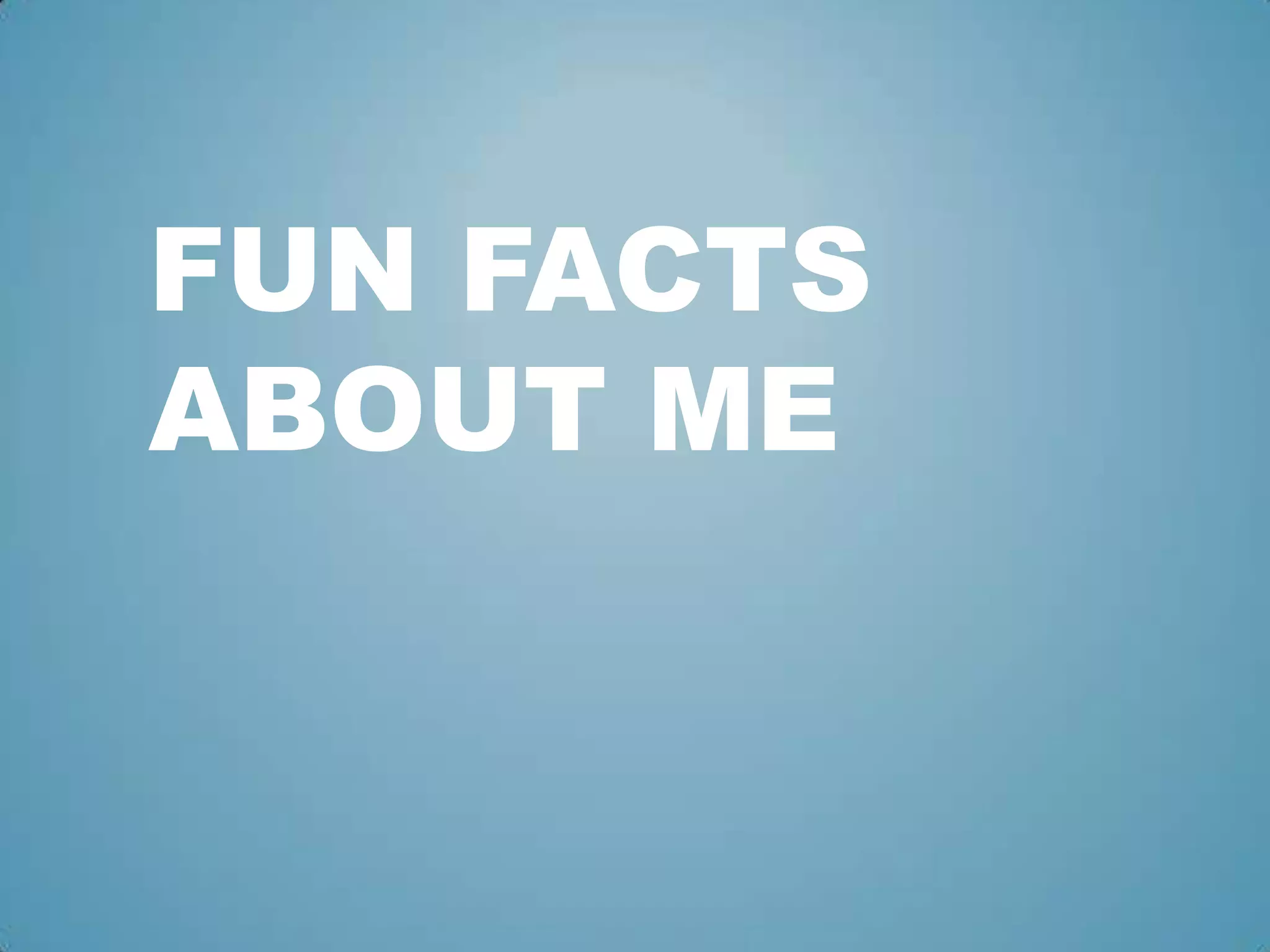 Fun facts about me | PPTX