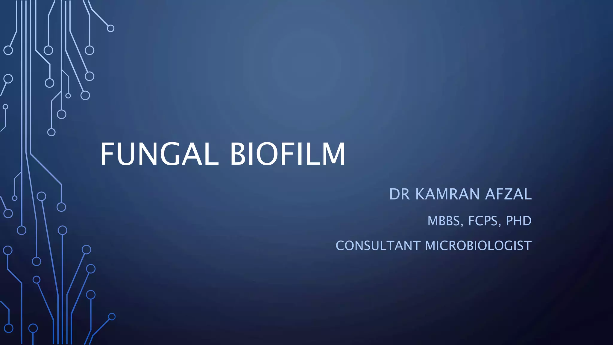 Fungal biofilm | PPTX