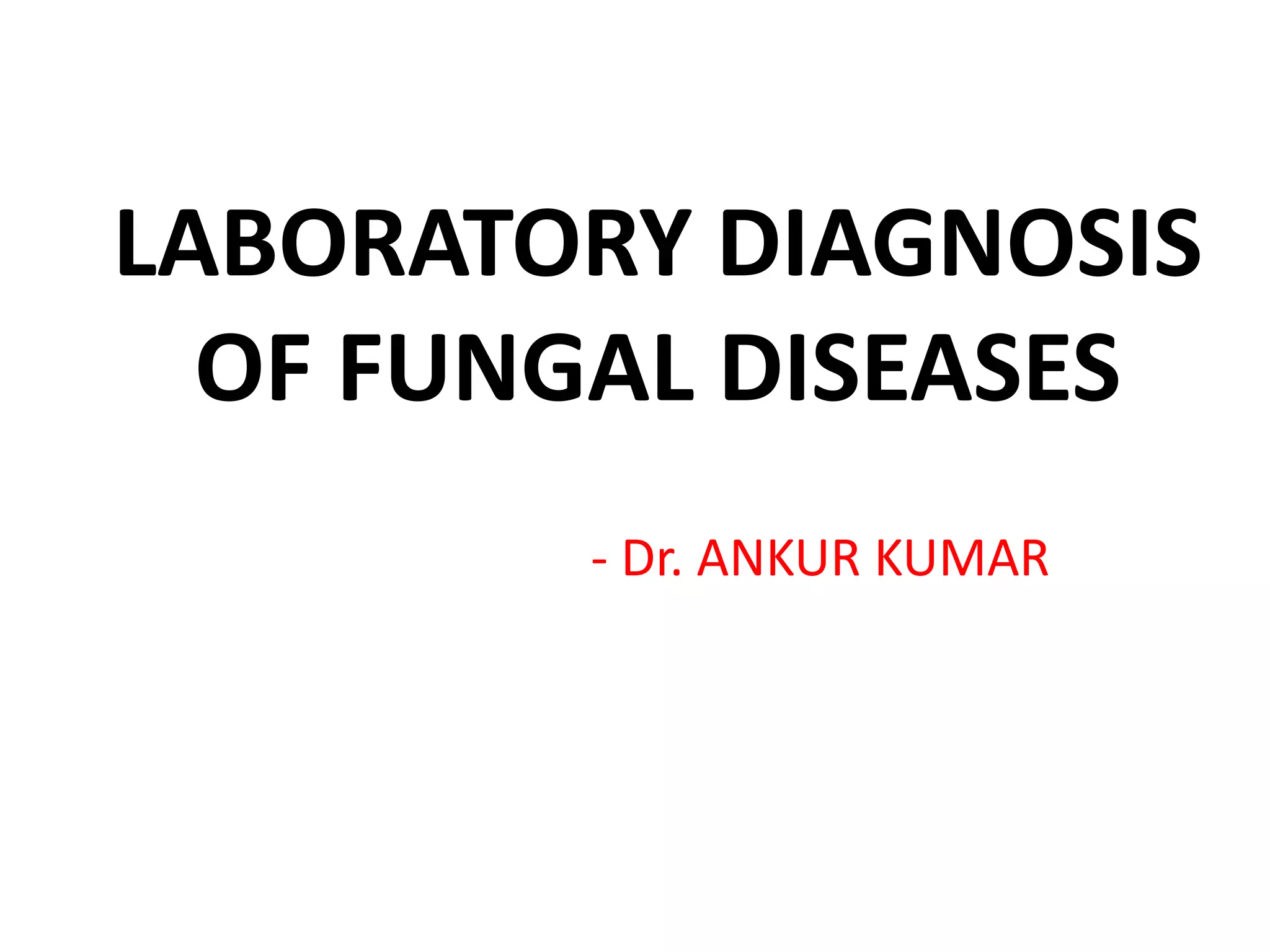 Fungal diagnosis | PPTX