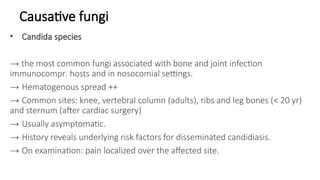 Fungal Diseases: bones and jints, cardiovacular, CNS, SSI.pptx