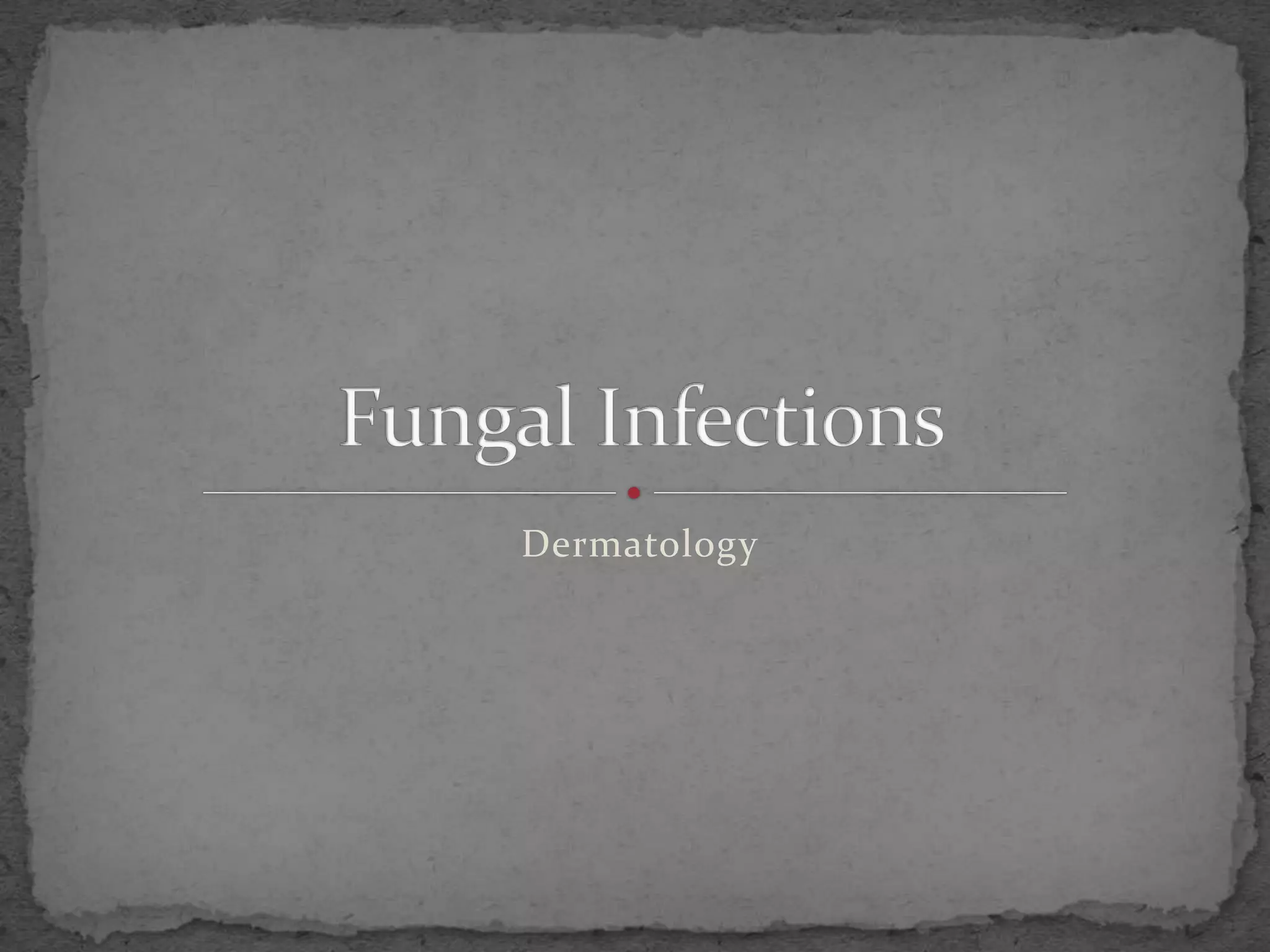 Fungal Infections.pptx
