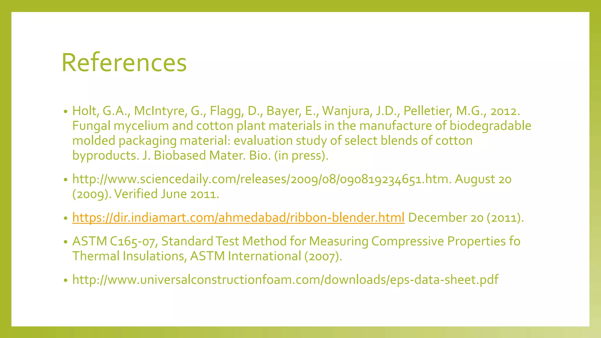 Fungal mycelium and cotton plant materials in the manifacture of biodegradable molded packaging ...