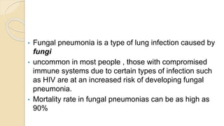 Fungal pneumoia | PPTX