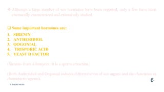 Fungal Sex Hormones SIRENIN ANTHERIDIOL. | PPTX