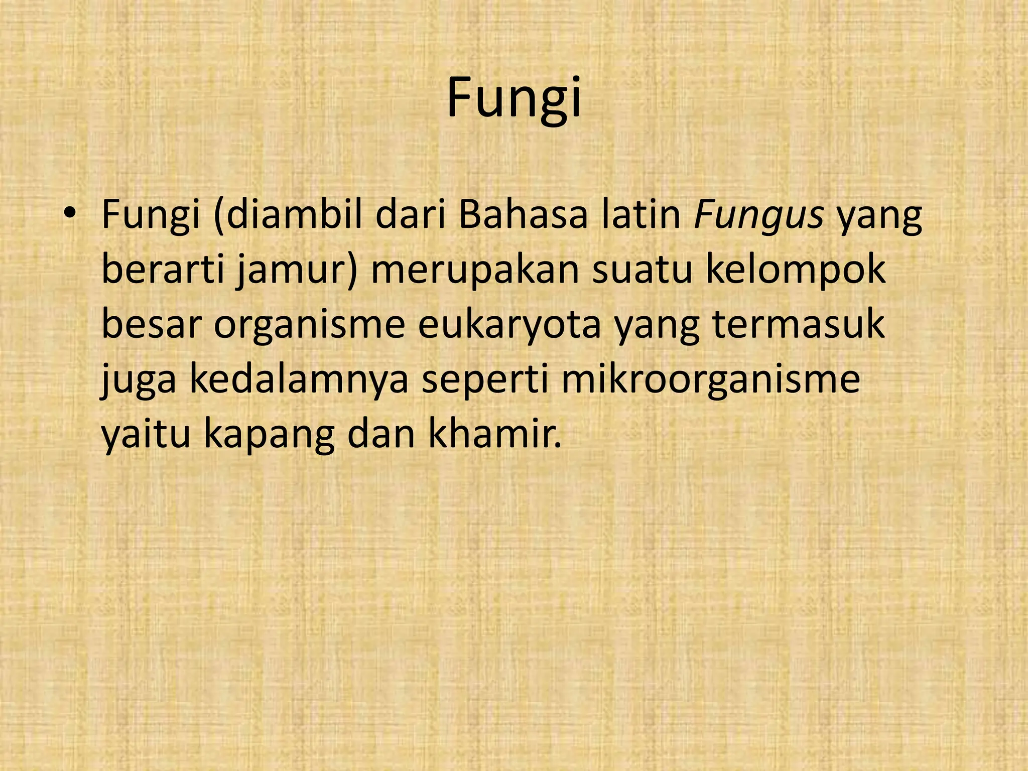 Biologi Dasar Semester 1 Pendidikan Biologi - FUNGI | PPT