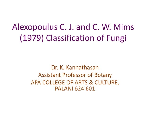 Fungi classification : Alexopoulus and Mims Classification | PPTX ...