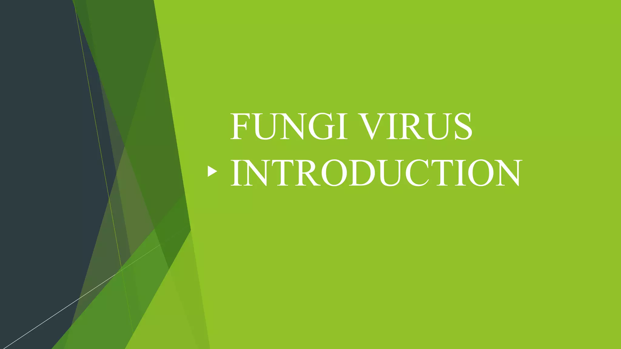 Fungi virus introduction | PPTX