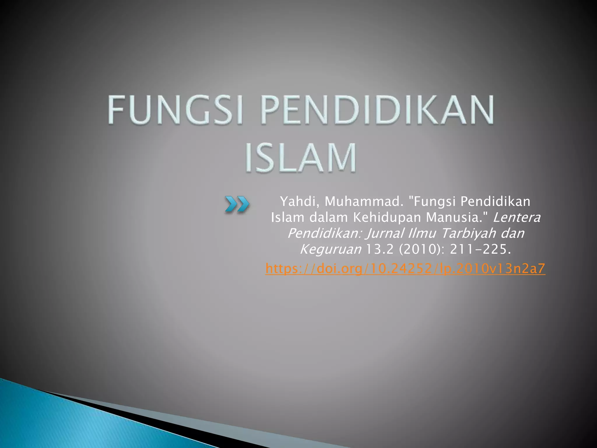 FUNGSI DAN METODE ILMU PENDIDIKAN ISLAM (ALFAN RIZQI PAI IIA).pptx