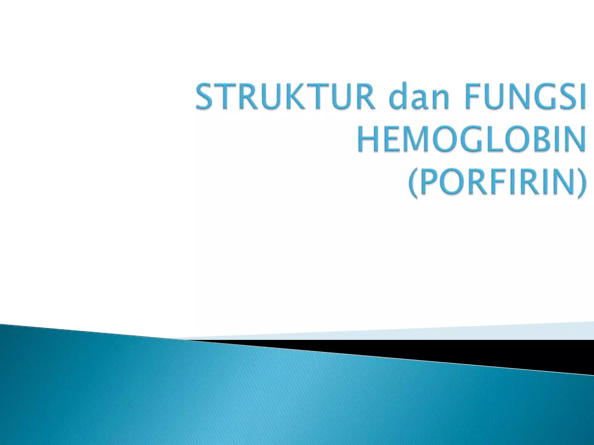 Fungsi dan struktur Hb.pptx