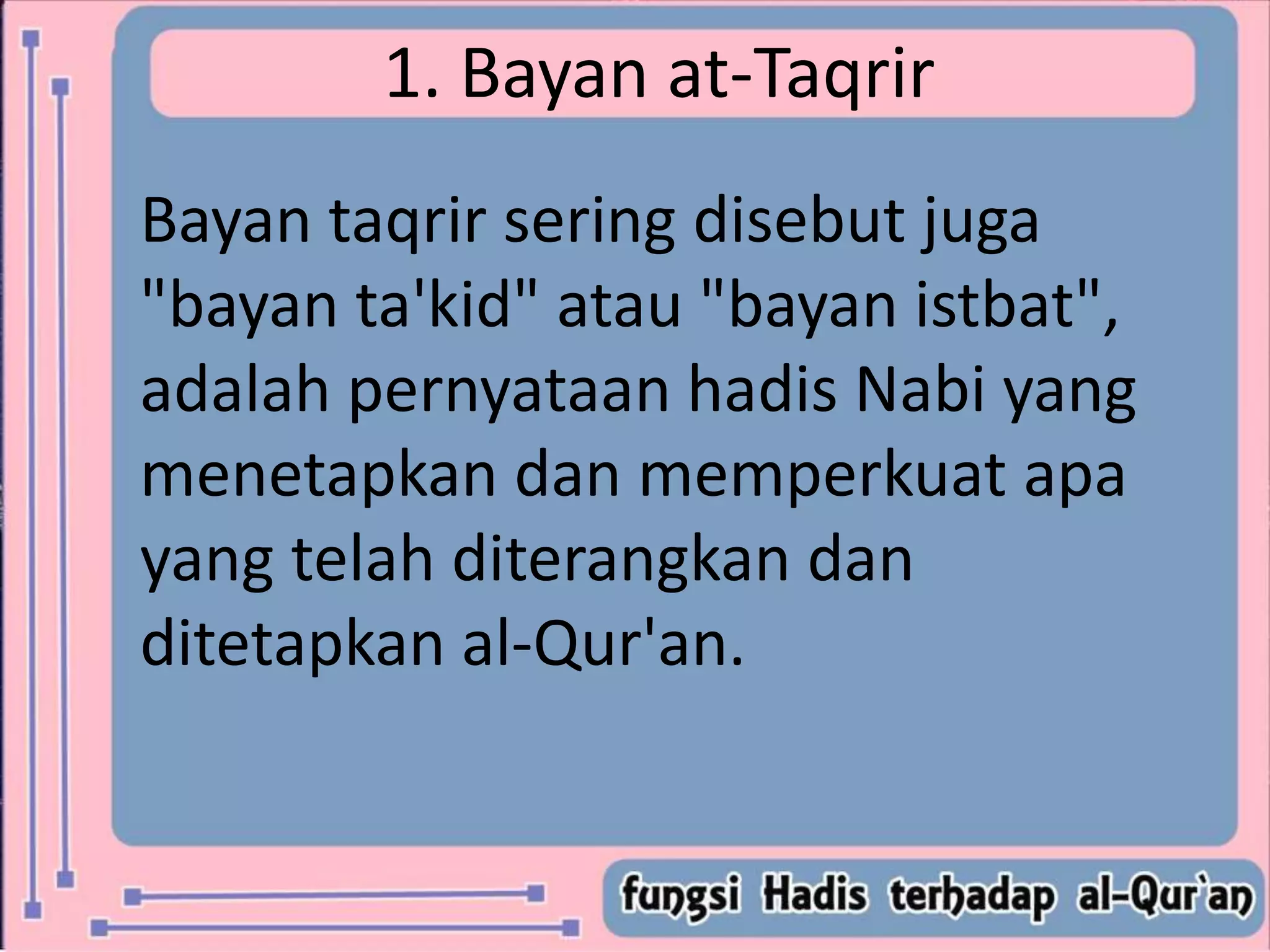 ulumul Qur`an Fungsi hadis terhadap al-Qur`an | PPTX