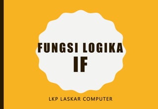 FUNGSI IF.pptx