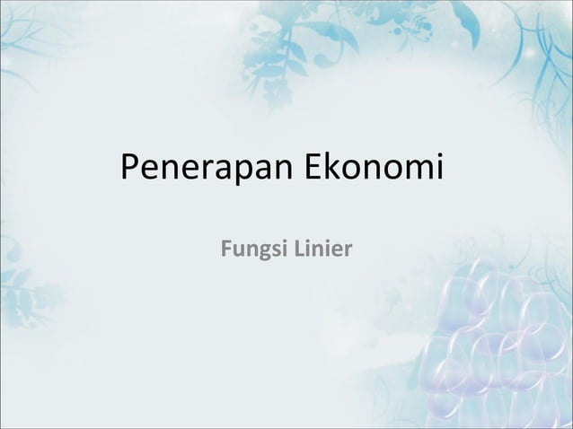 Fungsi Linier dan Penerapannya dalam Ekonomi | PPS