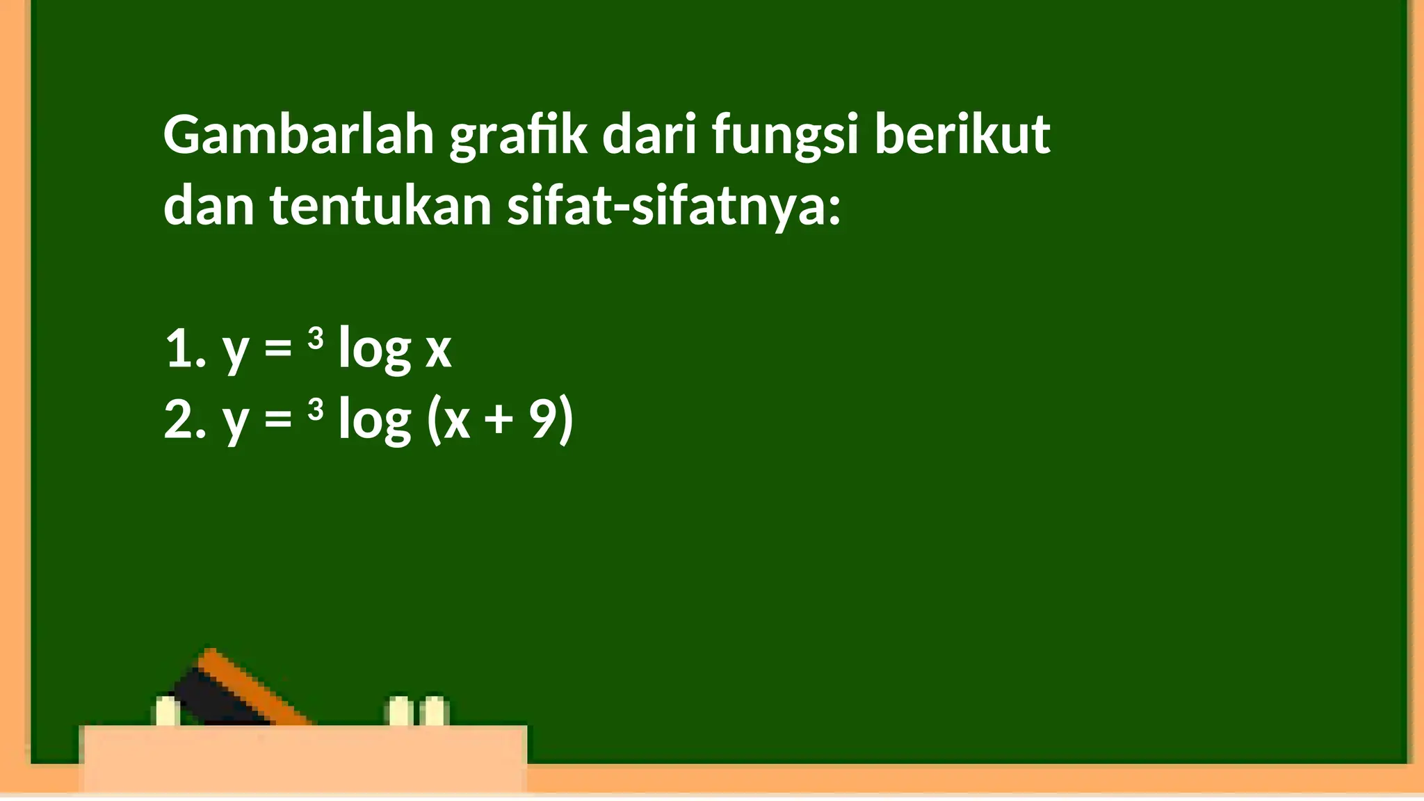 FUNGSI LOGARITMA_MATEMATIKA_PKELAS10.ppt