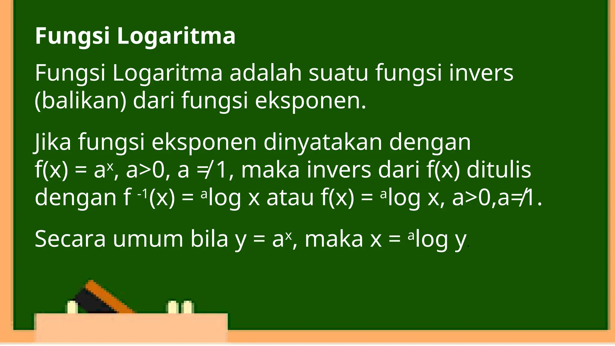FUNGSI LOGARITMA_MATEMATIKA_PKELAS10.ppt