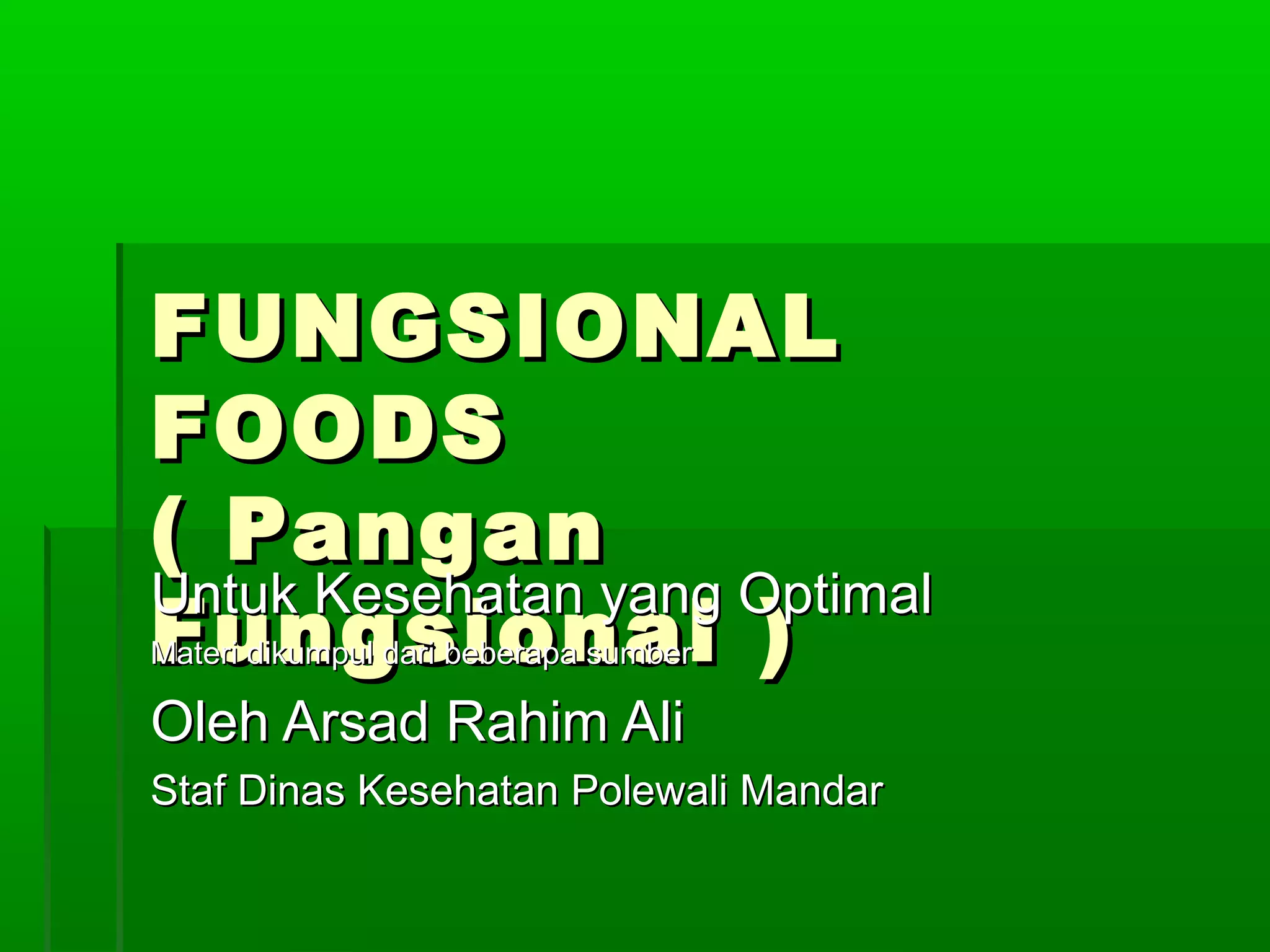 Fungsional Foods (Makanan Fungsional) | PPT