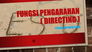 FUNGSI_PENGARAHAN_PPT_Agus_Tarmo_Kusuma.pptx