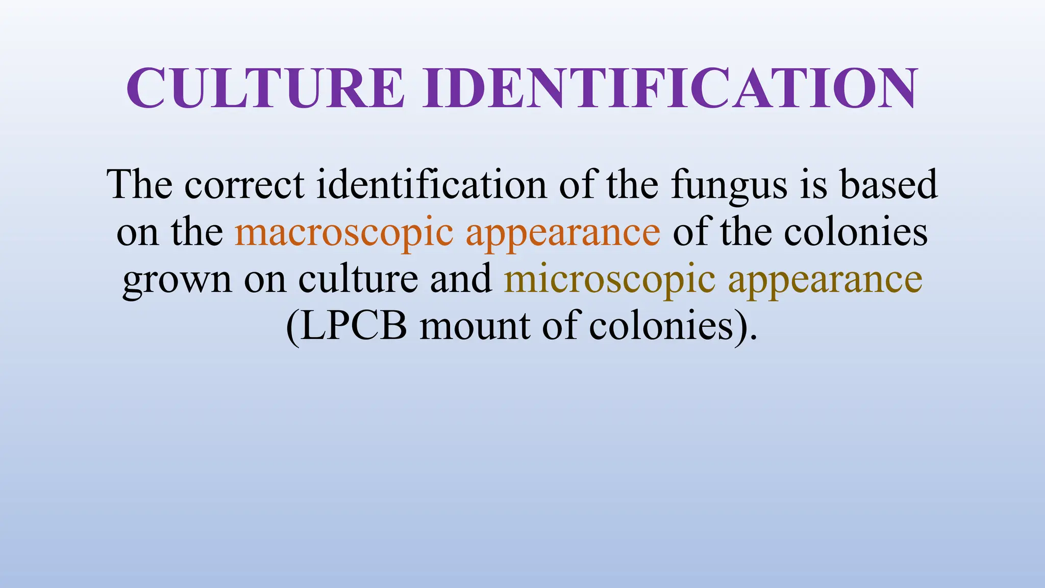 Laboratory Diagnosis of Mycology-II, microscopy, staining, culture, serology and Molecular ...