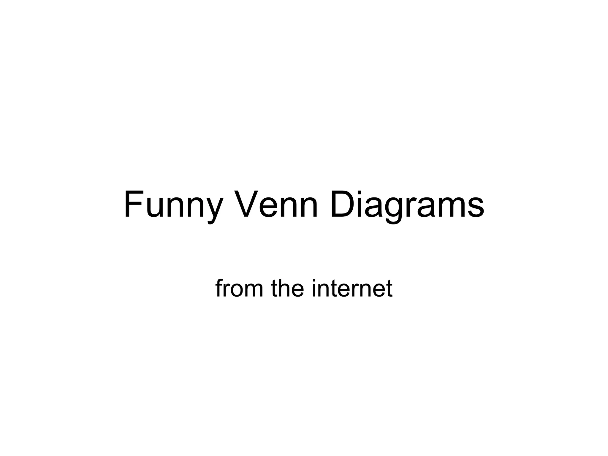 Funny Venn Diagrams | PPT