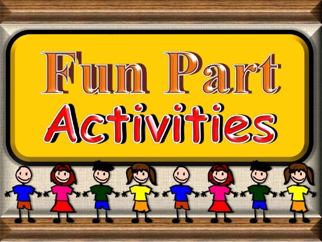 Fun part activities for English