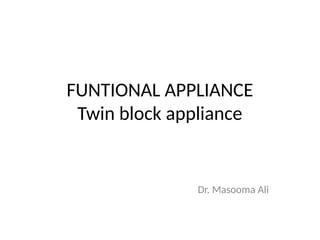 FUNTIONAL APPLIANCE and growth modification | PPTX
