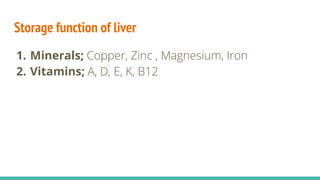 Funtions of liver and basic understanding | PPTX