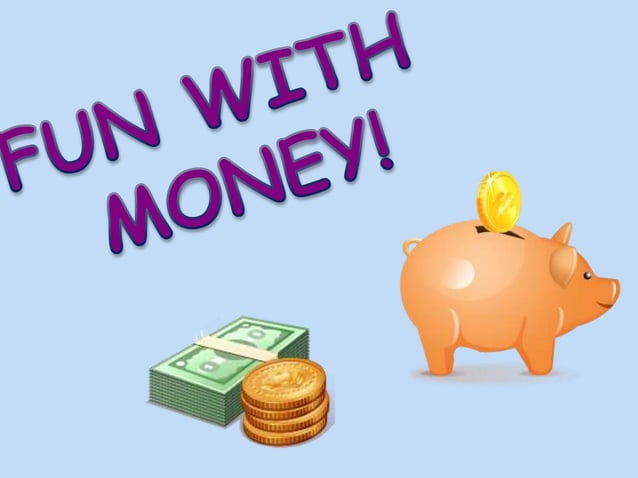 Fun With Money! | PPT | Free Download