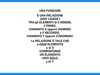 FUNZIONE REALE di VARIABILE REALE - DEFINIZIONE - DOMINIO - RELAZIONE ...