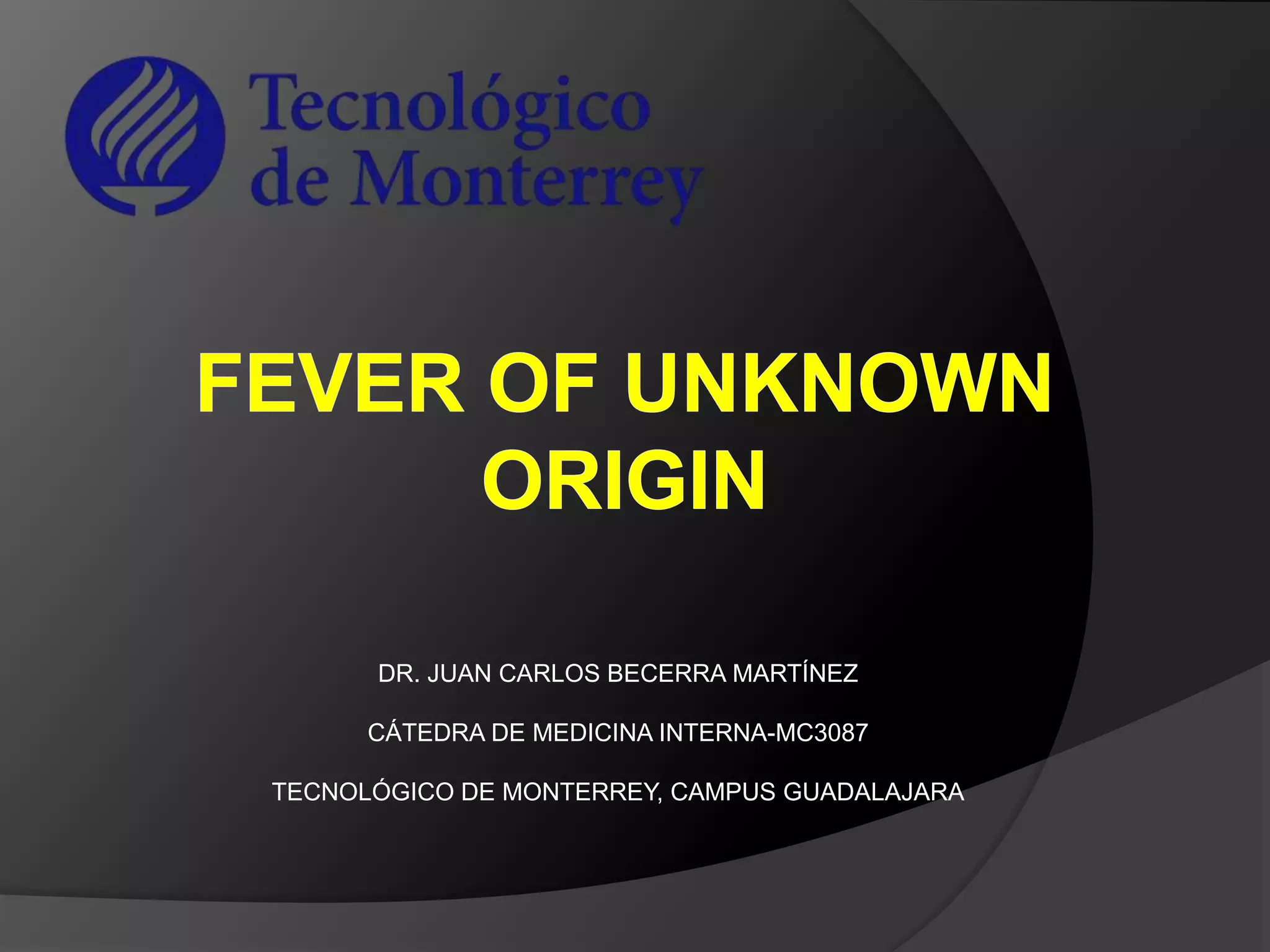Fever of Unknown Origin (FUO) | PPTX
