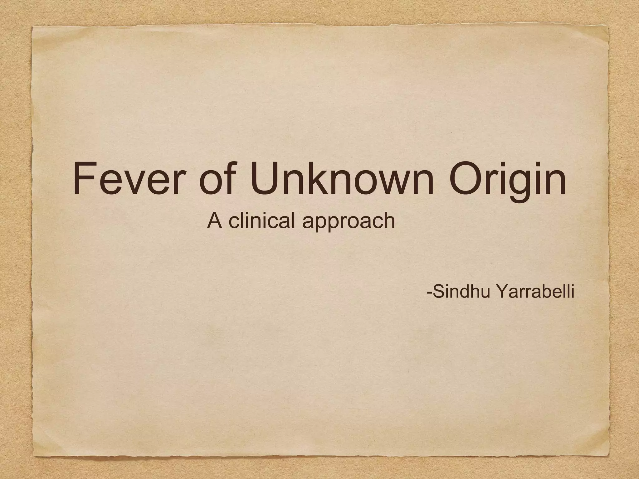 Fever of Unknown Origin | PPTX