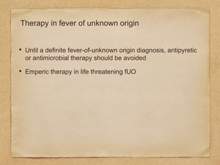 Fever of Unknown Origin | PPTX
