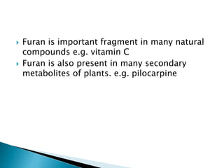 Furan,structure of furan and its uses.pptx