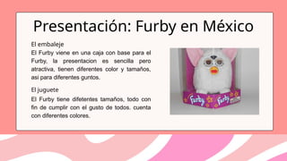 MATERIA MERCADOTECNIA ANALISIS DE UN PRODUCTO:FURBY.pptx