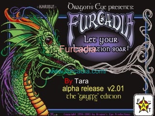 Furcadia A world you can Imagine | PPT | Hobbies & Interests
