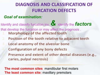 Furcation involvements and its treatments | PPTX