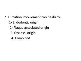 furcation involvment and types with treatment | PPT