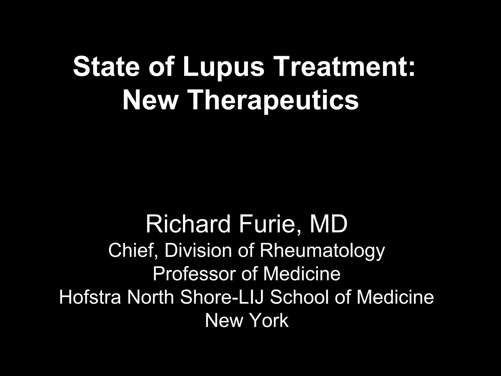 State of Lupus Treatment: New Therapeutics | PPT