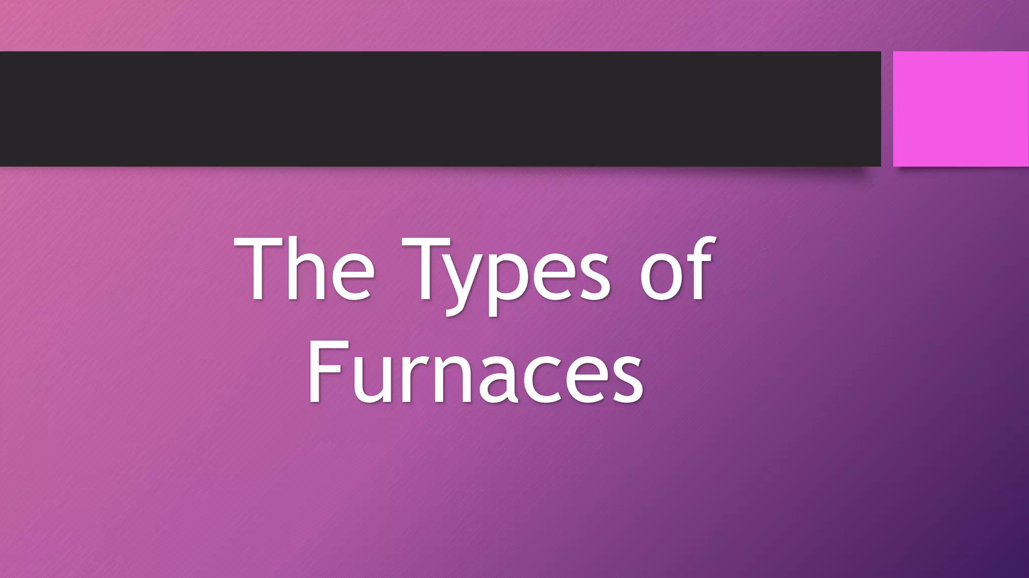 Introduction to Furnace | PPTX | Chemistry | Science