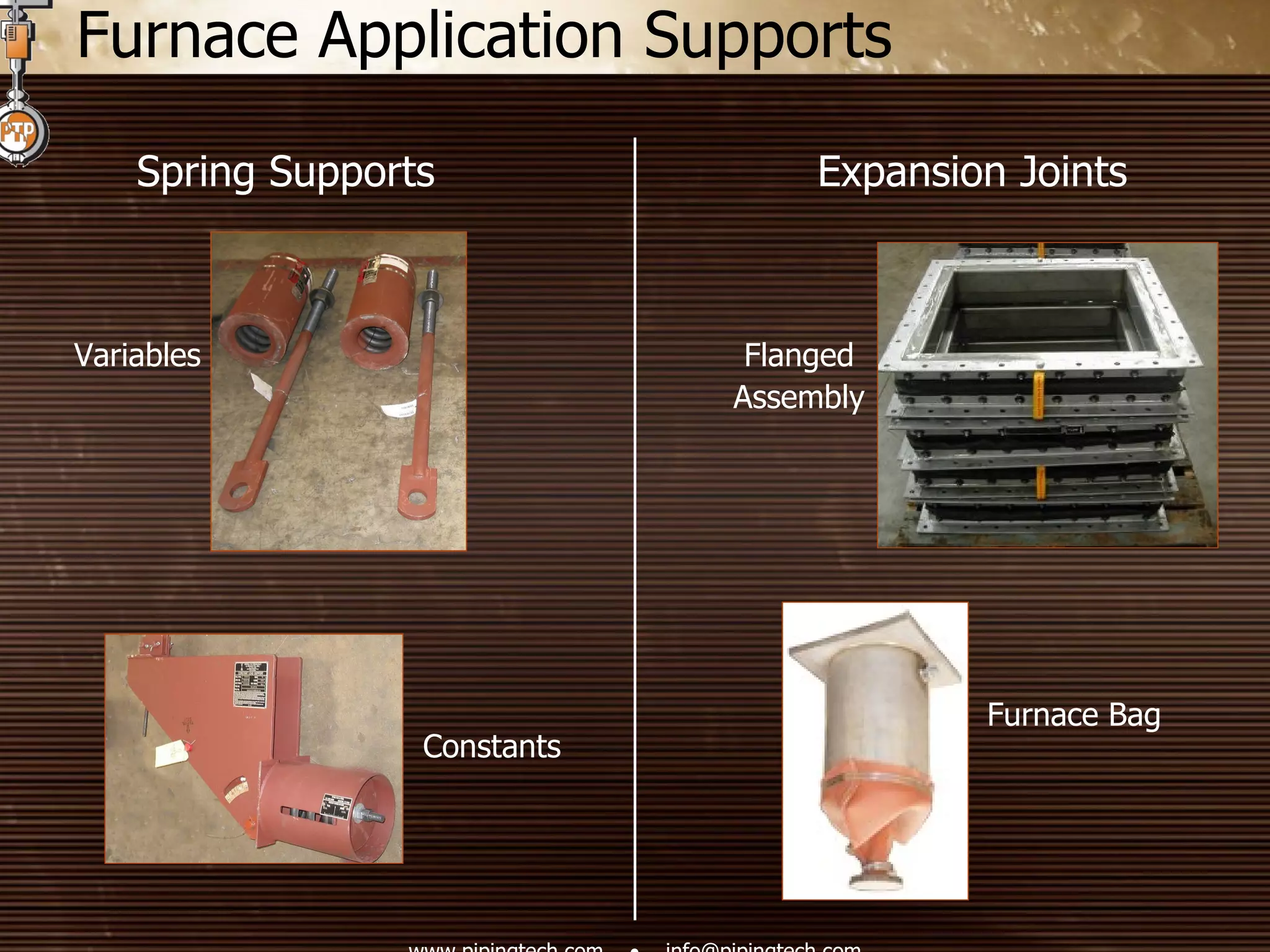 Pipe Supports and Expansion Joints for Furnace Applications | PPT