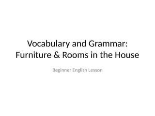 Furniture_and_Rooms_Lesson_Plan.pptx ….. | PPTX