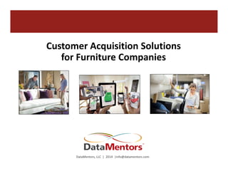 DaaS: Customer Acquisition for Furniture Companies | DataMentors | PPT