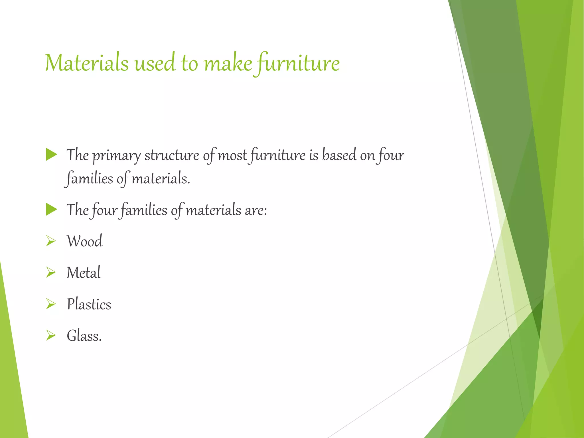 Types of materials using to make furnitures interior design VI sem 2017 ...