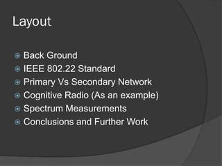 Spectrum Measurements for IEEE 802.22 Wireless Regional Area Networks | PPT