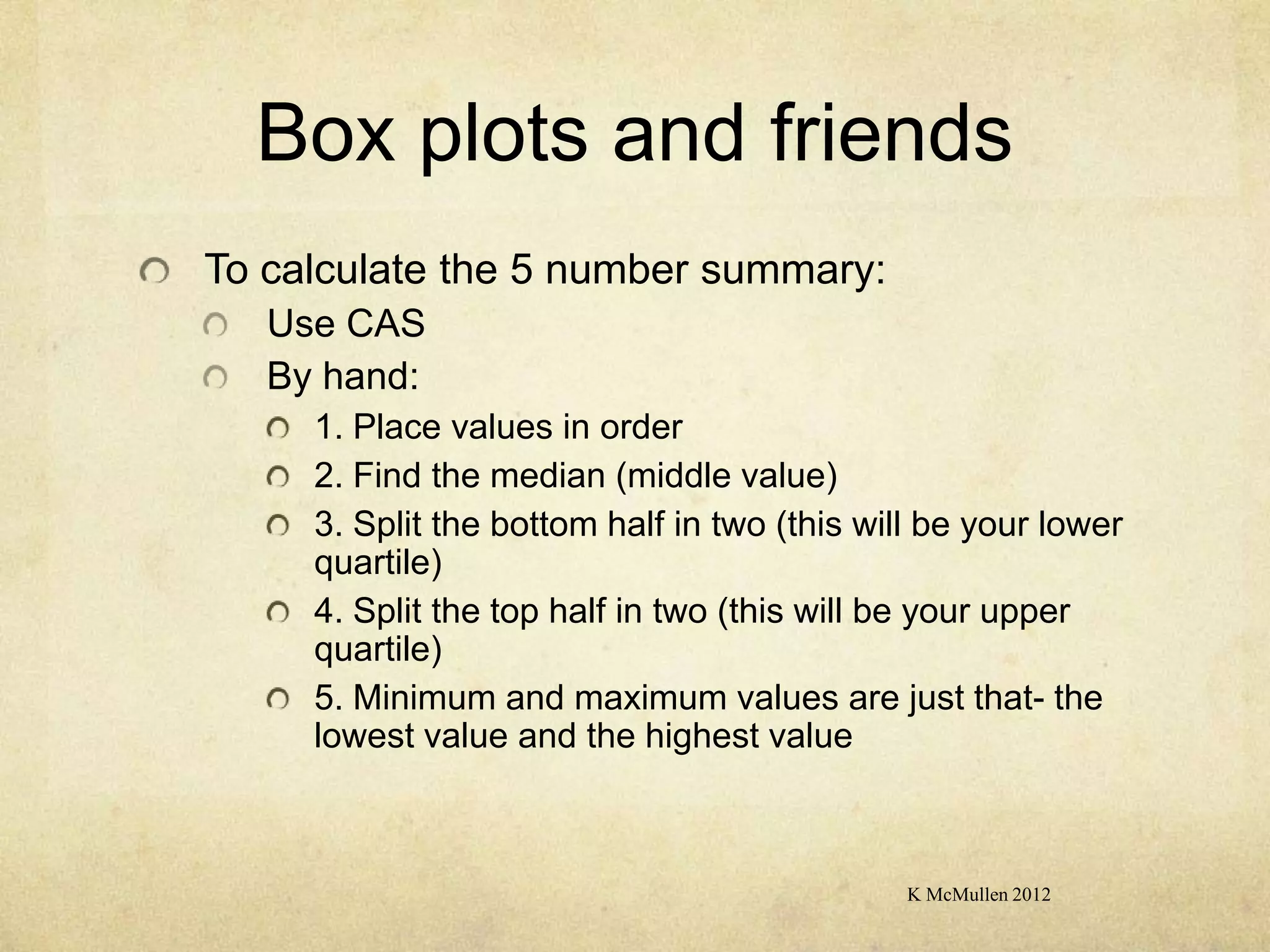 Further4 box plots, 5 number summary and outliers | PPT